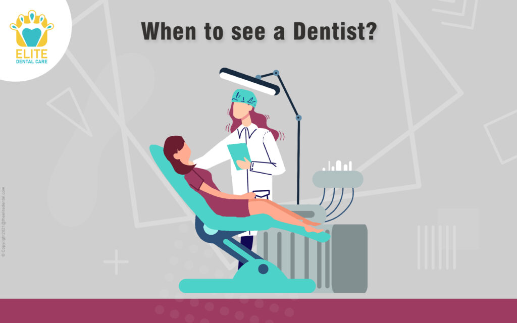 When to see a dentist? - Elite Dental Care