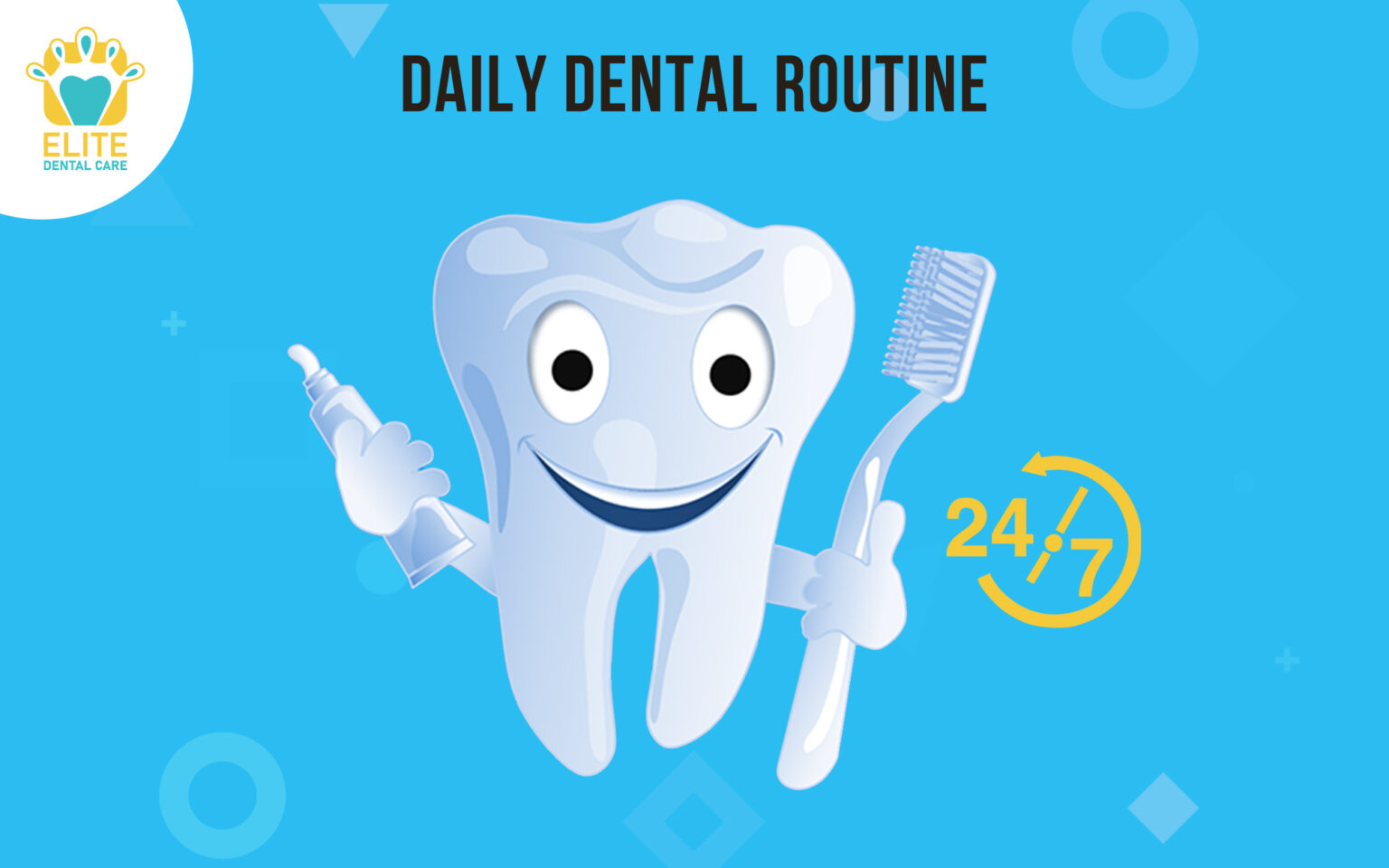 DAILY DENTAL ROUTINE - Elite Dental Care