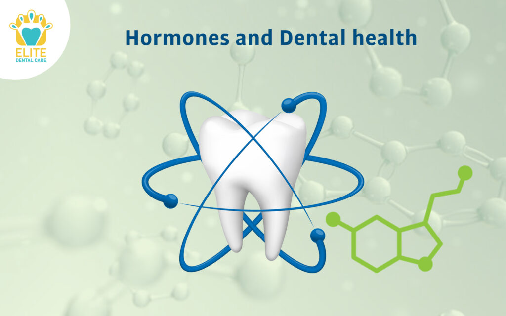 HOW DO HORMONES AFFECT WOMEN’S ORAL HEALTH - Elite Dental Care